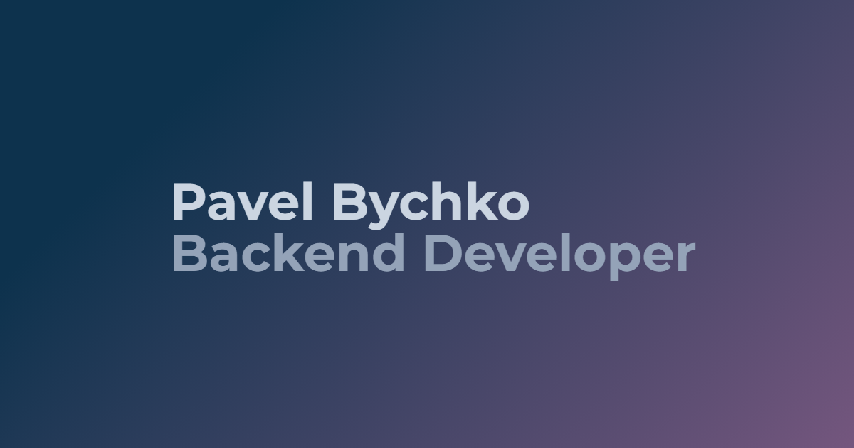 Pavel Bychko - Backend Developer — abordage.dev